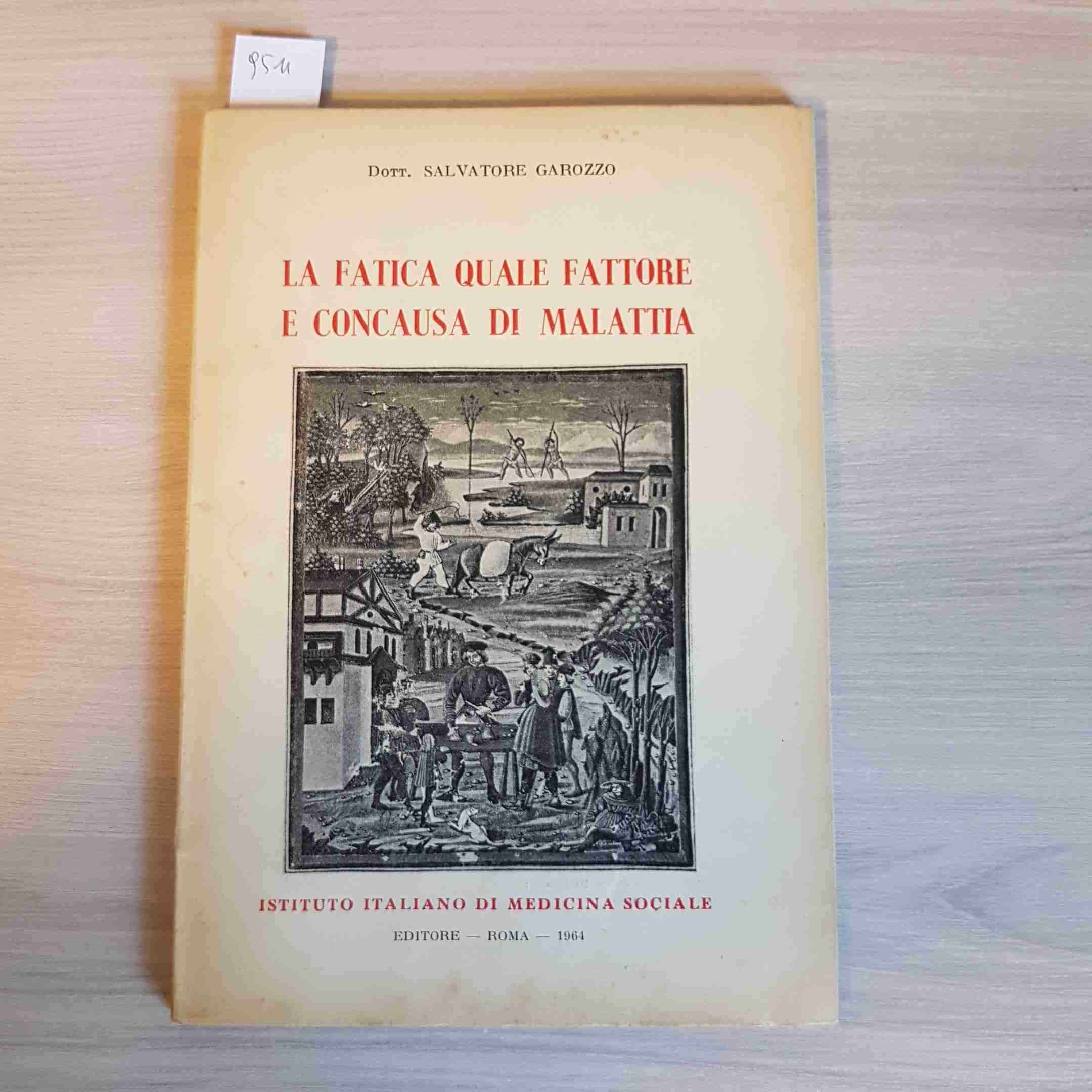 LA FATICA QUALE FATTORE E CONCAUSA DI MALATTIA Salvatore Garozzo 1964 ...