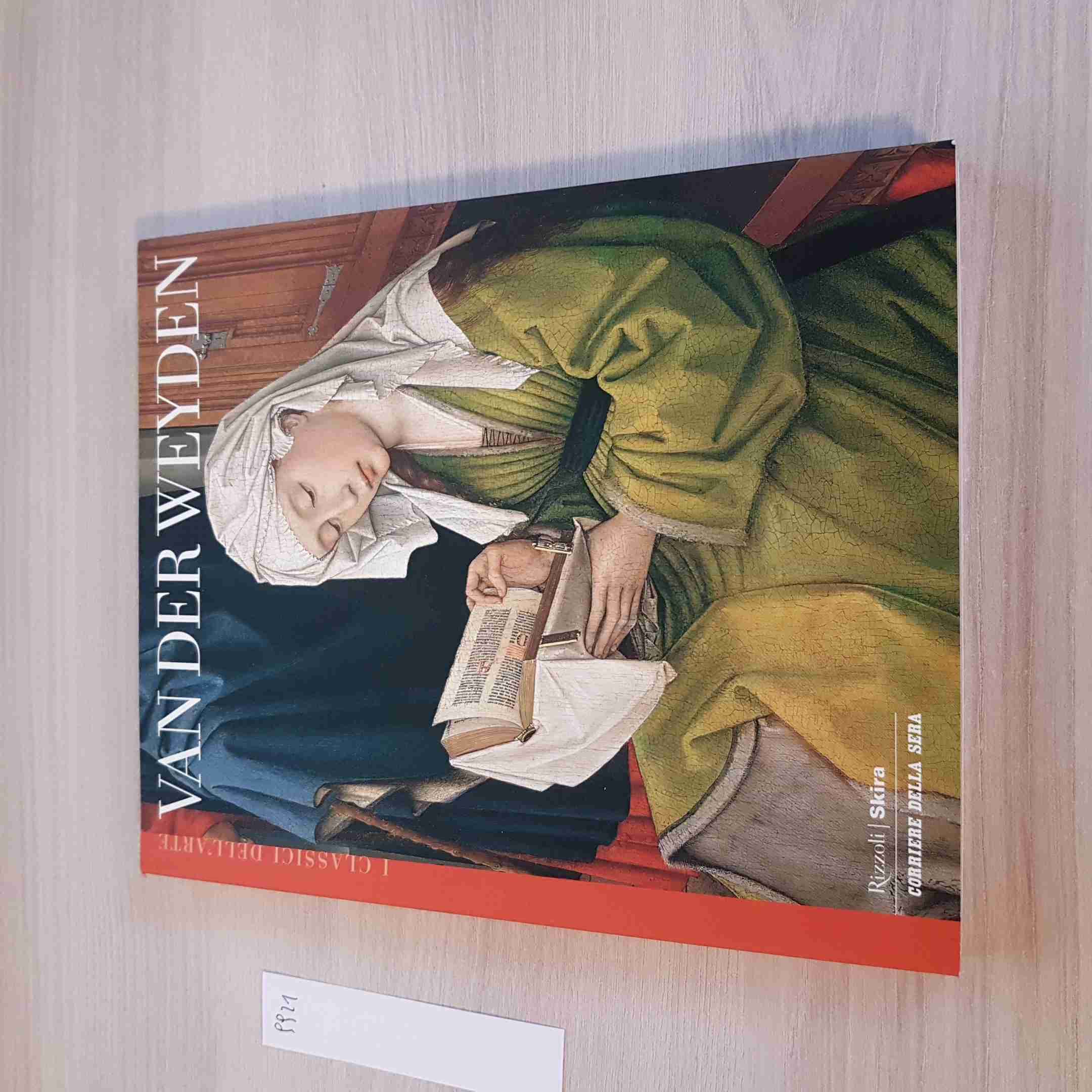 VAN DER WEYDEN 53 - I CLASSICI DELL'ARTE - RIZZOLI, SKIRA - 2004 ...